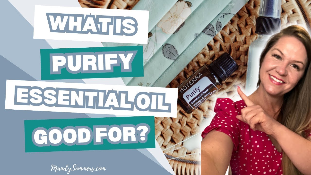 What is Purify Essential Oil Good For?