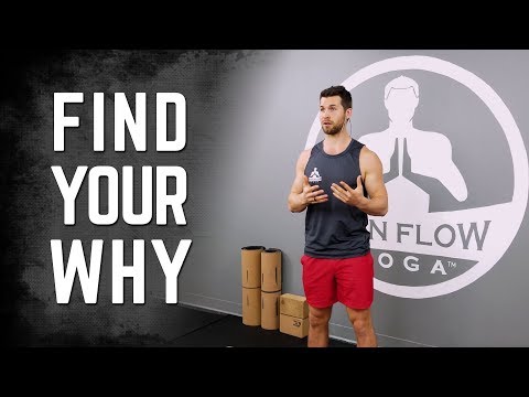 How to Get Motivation to Work Out: Your Why - Man Flow Yoga