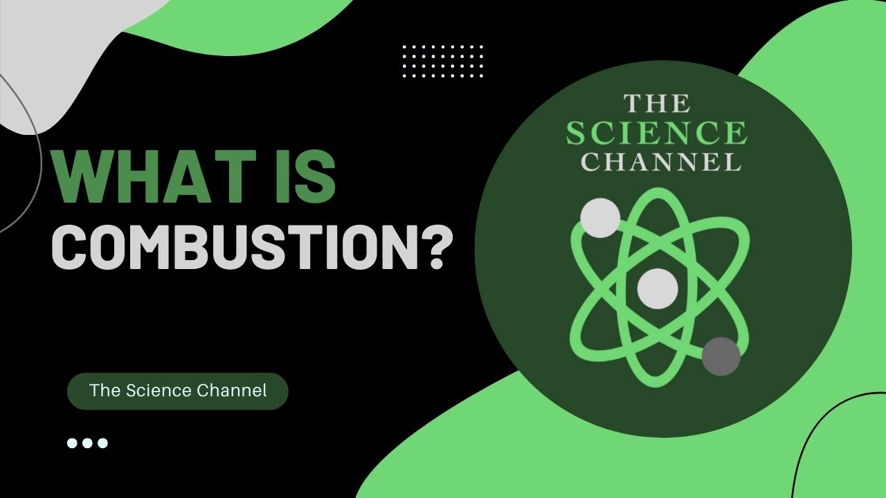 What is Combustion? - The Science Channel