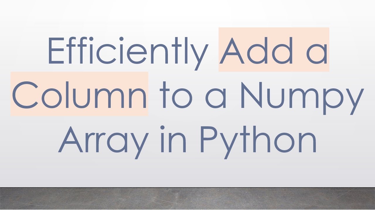 Efficiently Add a Column to a Numpy Array in Python