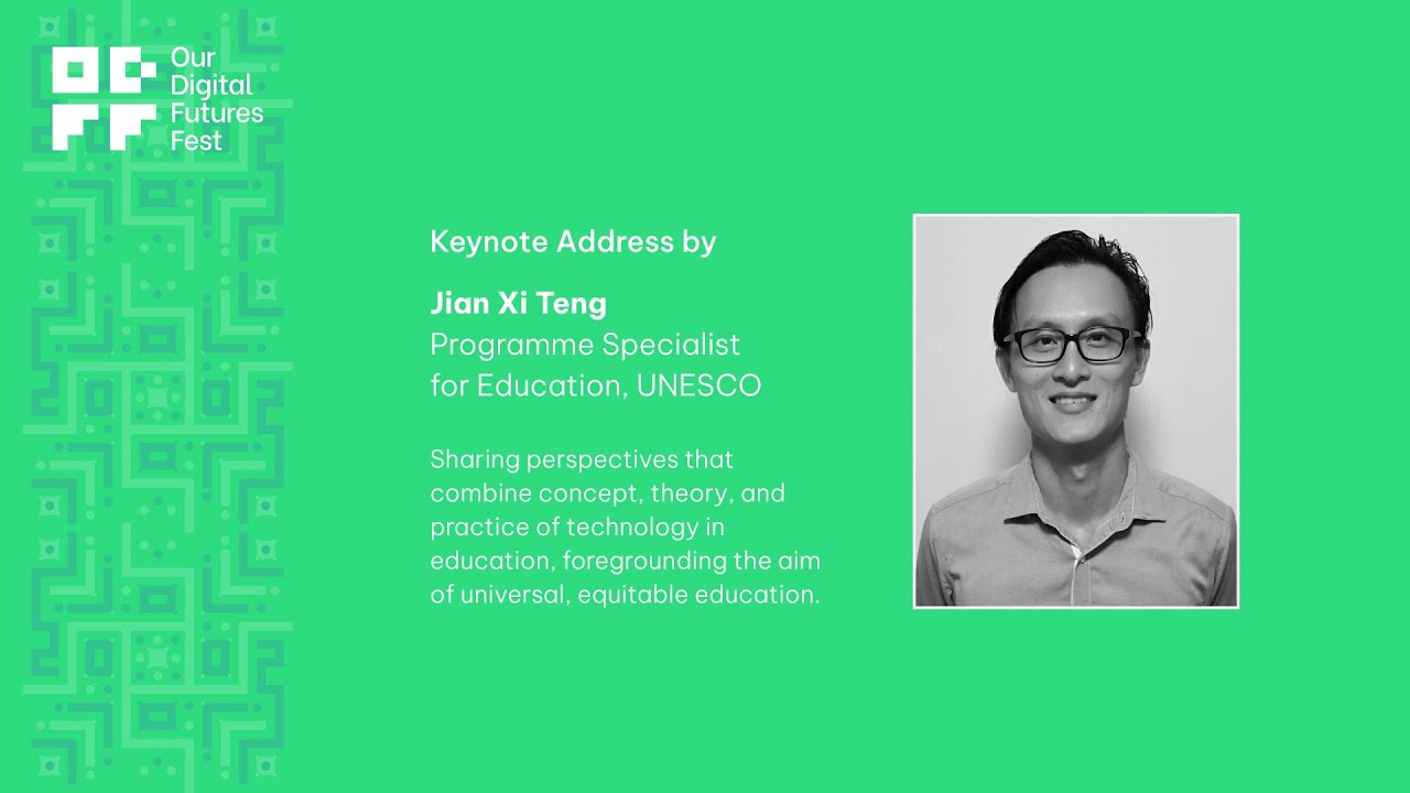 EdTech Potential and Pitfalls - Keynote Address by Jian Xi Teng, UNESCO| ODFF 2025