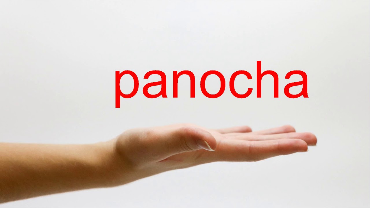 How to Pronounce panocha - American English