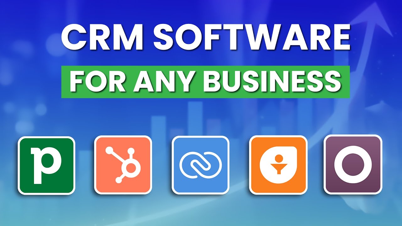 5 Best CRM Software for any Business Size