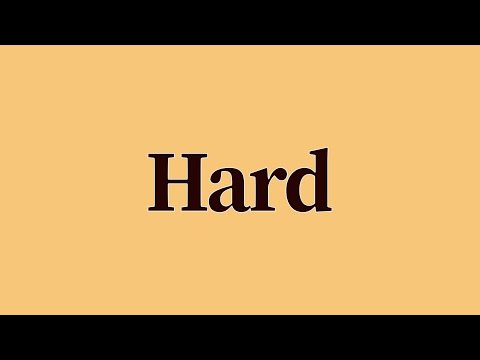 Hard Meaning and Definition