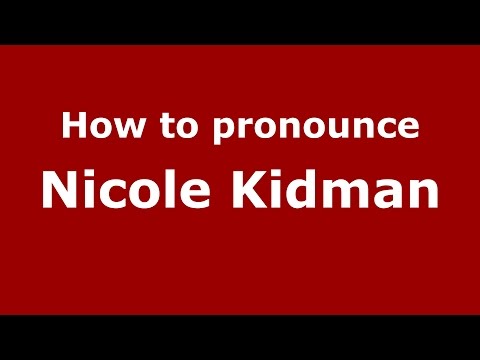How to pronounce Nicole Kidman (American English/US) - PronounceNames.com