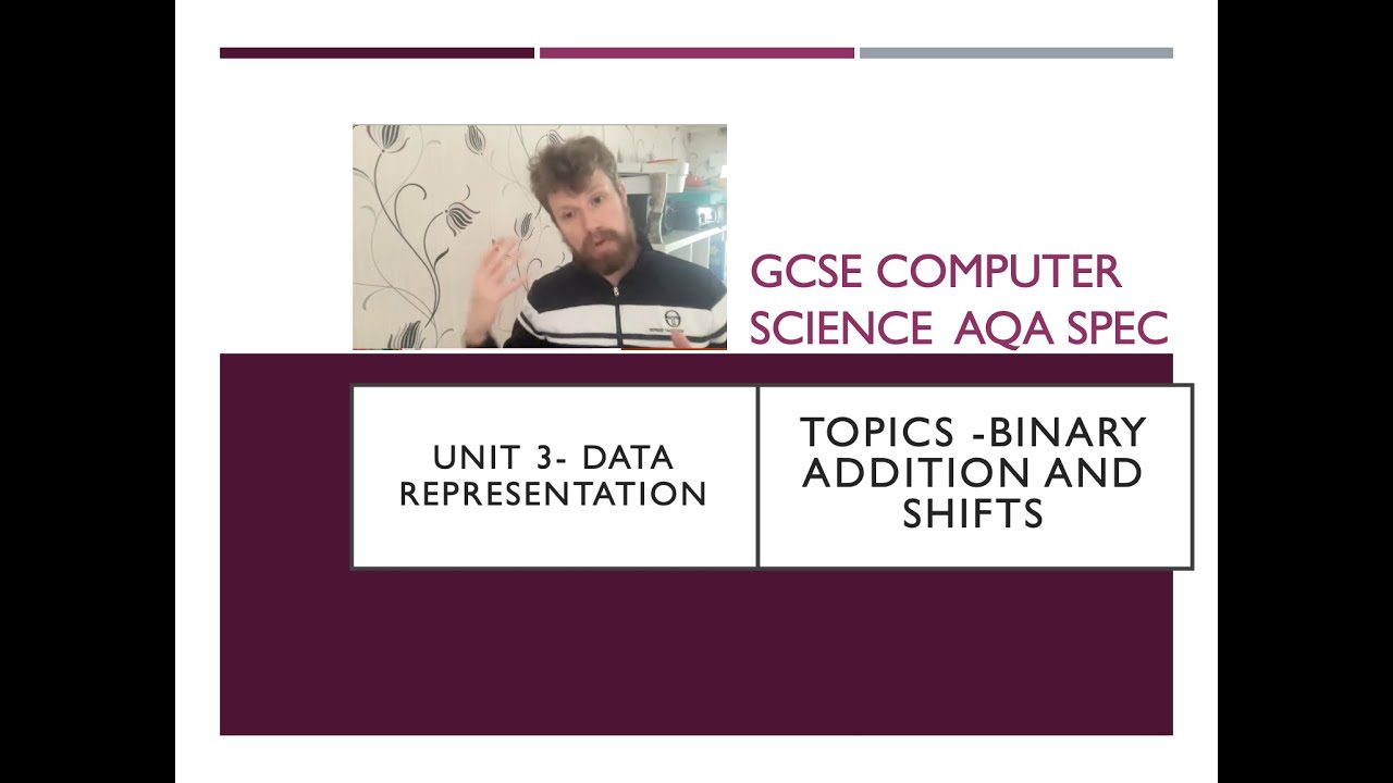 GCSE Computer Science AQA unit 3   Binary Addition and Binary Shifts