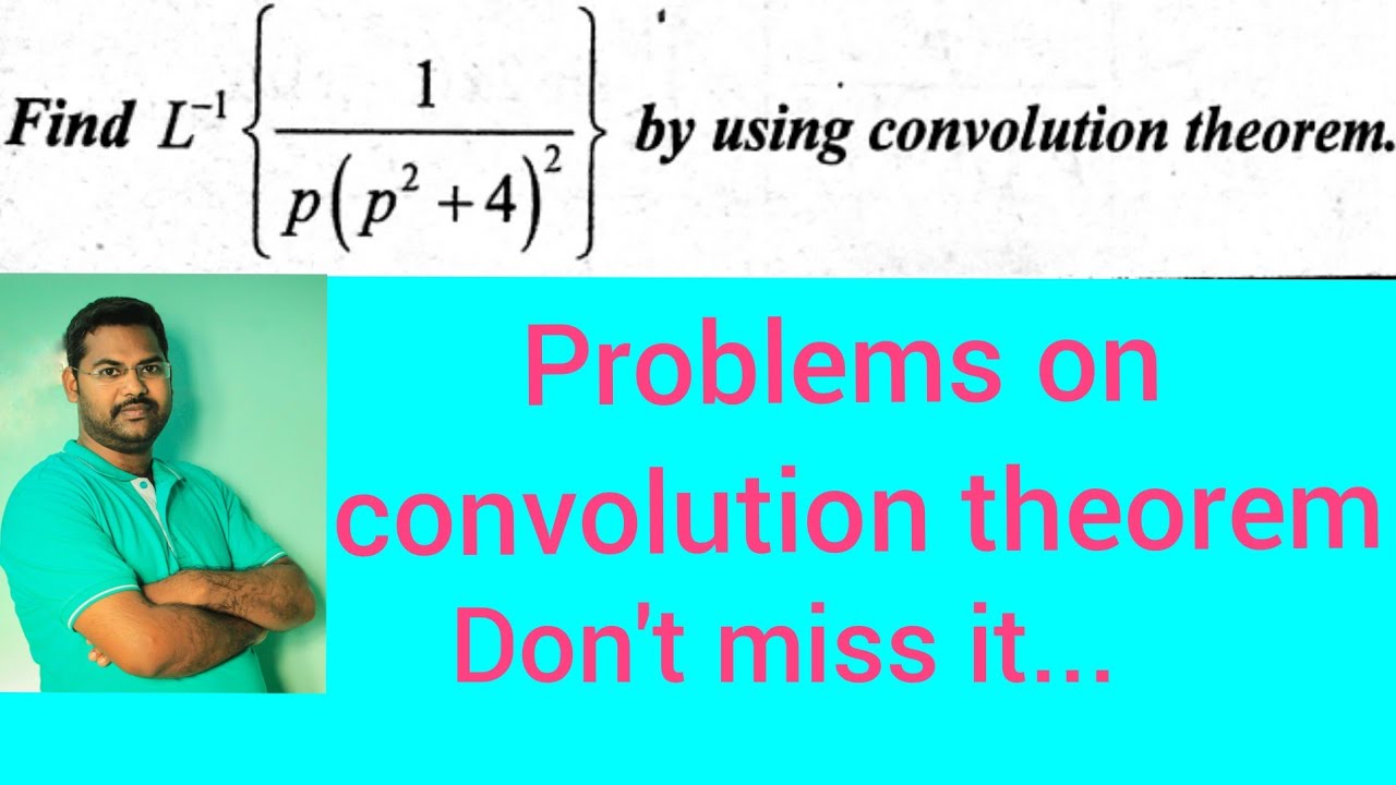problem on convolution theorem in telugu@maths naresh eclass