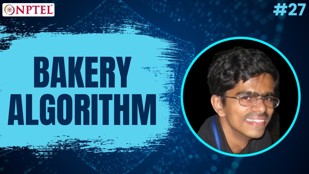 #27 Bakery Algorithm | Introduction to Operating Systems