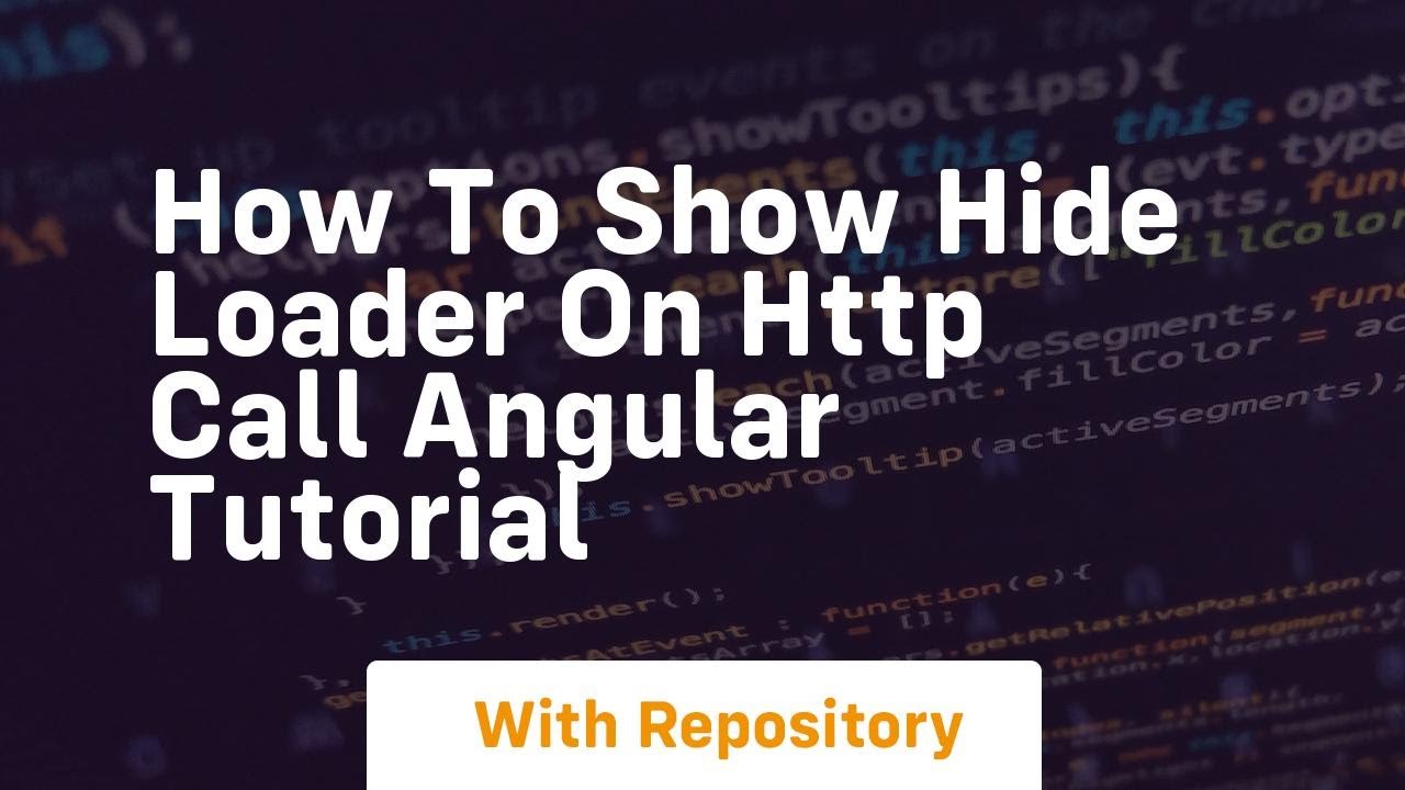 How to show hide loader on http call angular tutorial