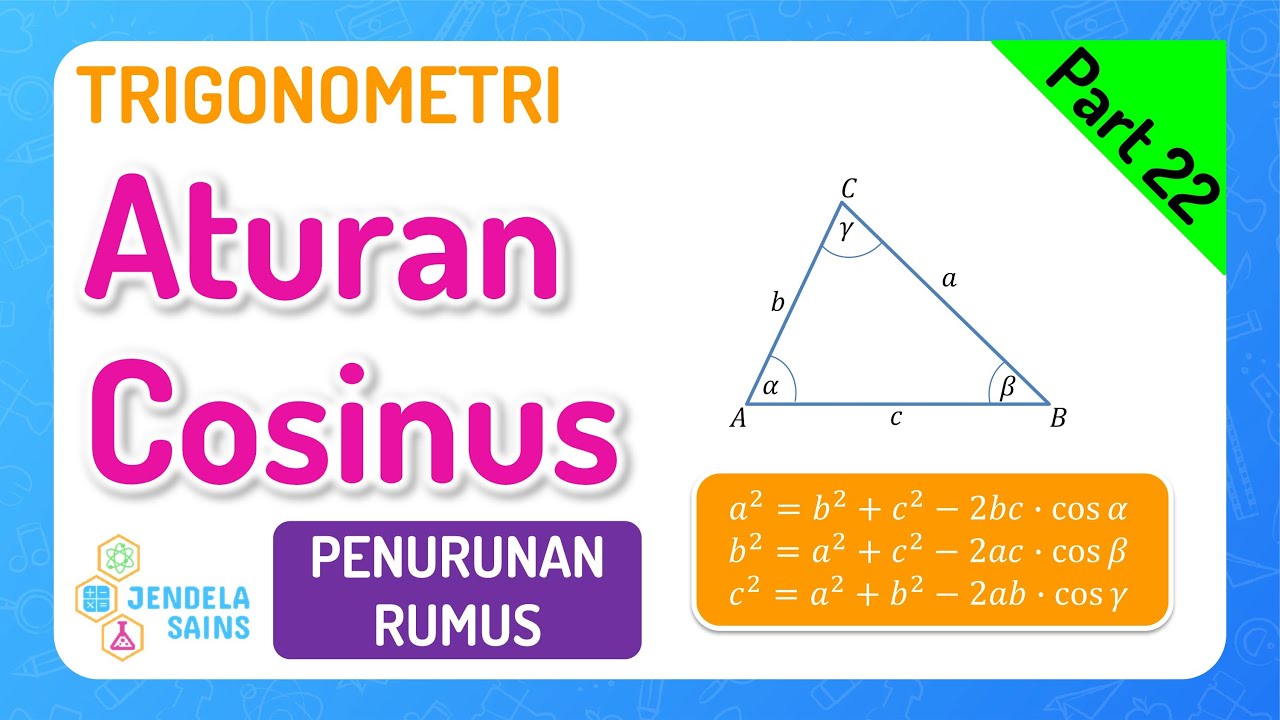 Trigonometri • Part 22: Pembuktian Aturan Cosinus