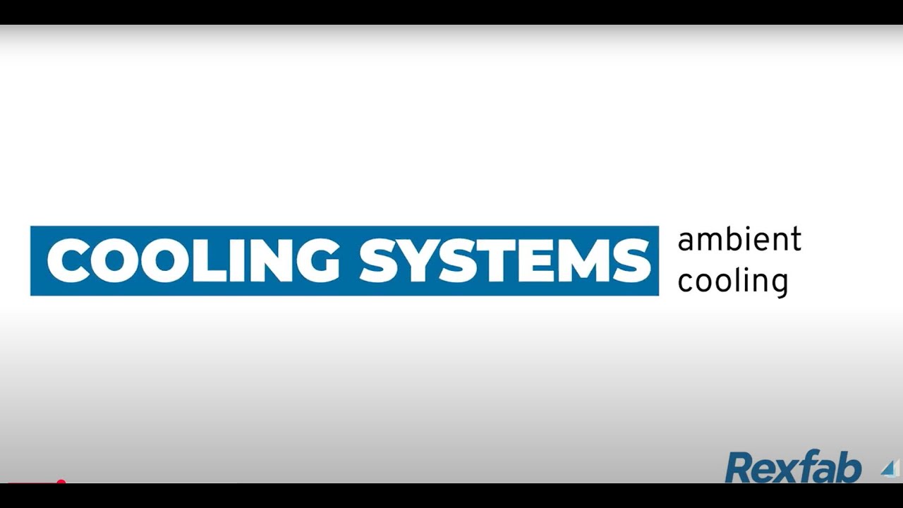 Rexfab Equipment-Cooling-Product Overview