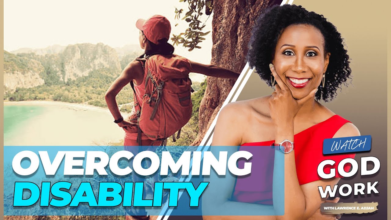 How to Turn Your Disability into Strength | Watch God Work | Lawrence Adjah & Charisse Conanan