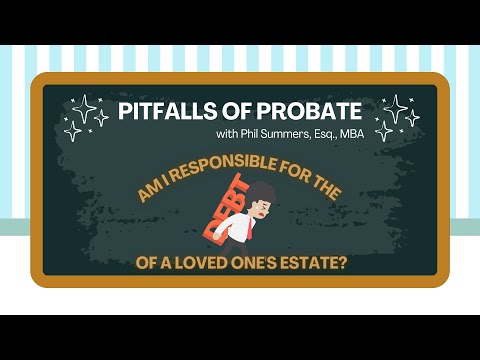 Pitfalls of Probate: Am I Responsible for the Debts of a Loved One's Estate?