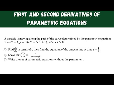 first and second derivatives of parametric equations