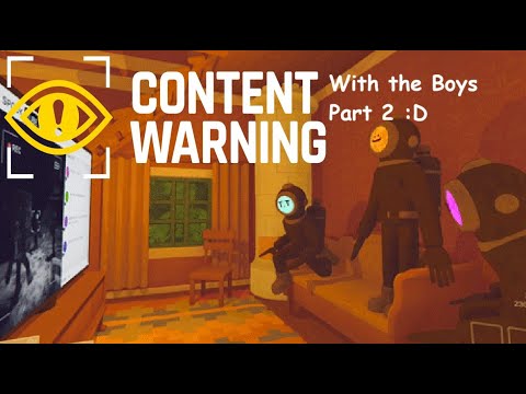 Steam Community :: Video :: Content Warning With The Boys (Part 2)