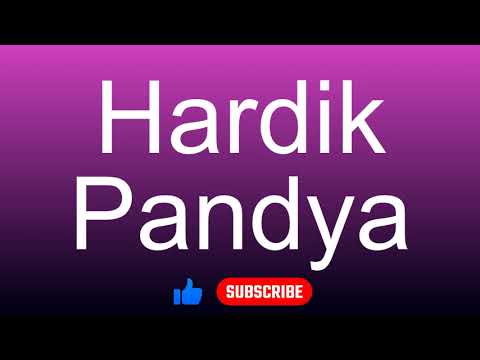 How to correctly pronounce - Hardik Pandya