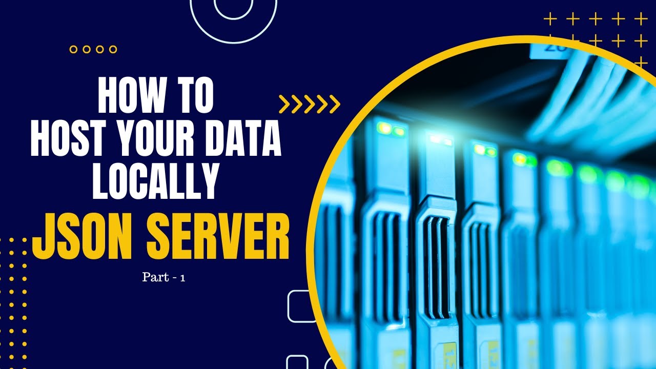 JSON Server Tutorial: Learn to Host and Access API Data Locally Part - I