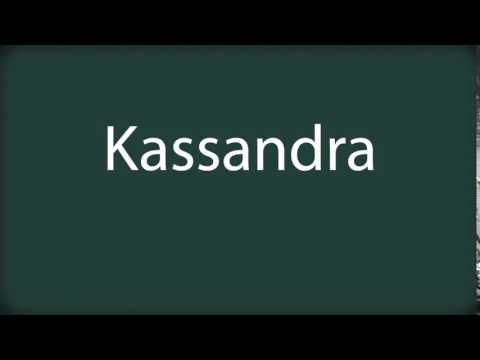 How to pronounce Kassandra