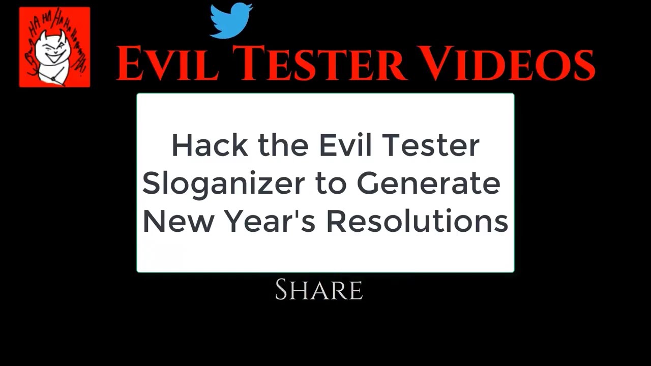 Hack the JavaScript Evil Tester Sloganizer to Generate Random New Year's Resolutions