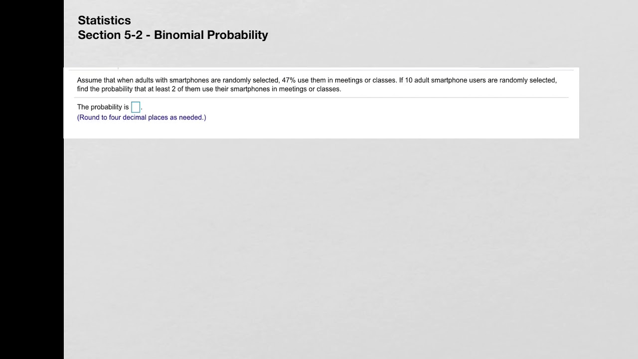 Statistics - Section 5-2 - Binomial Probability