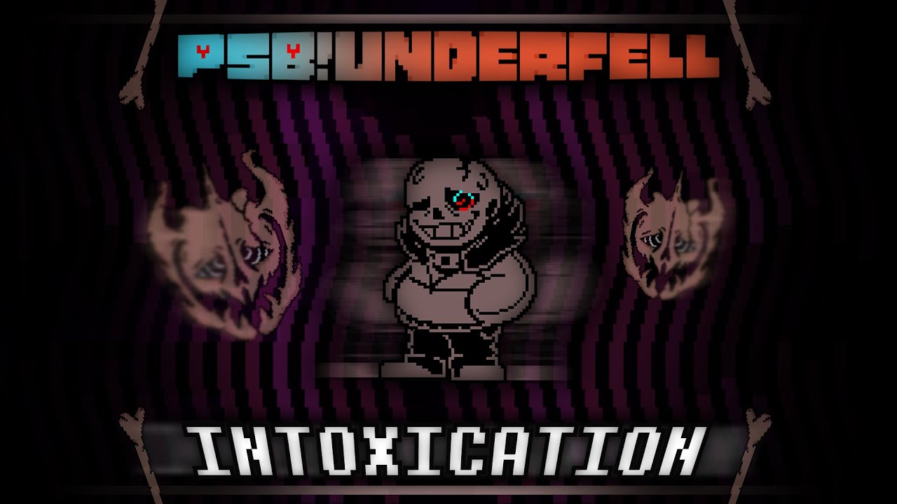 [PSB!Underfell]: INTOXICATION | Animated SoundTrack