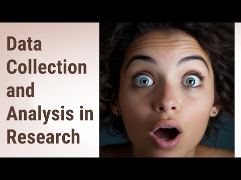 Unraveling the World of Data: Collection and Analysis in Research