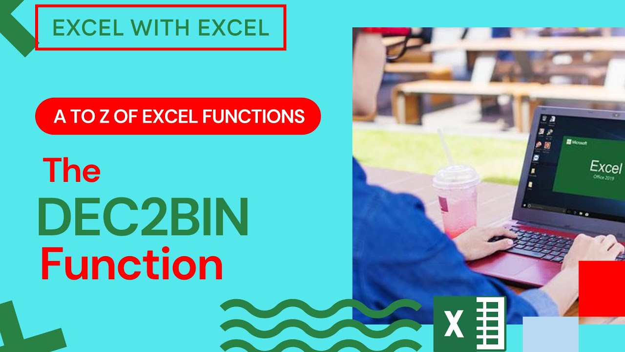 The DEC2BIN Function | Learn A To Z of Excel Functions
