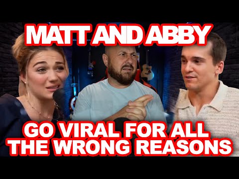Matt & Abby Always Go Viral For The Wrong Reasons
