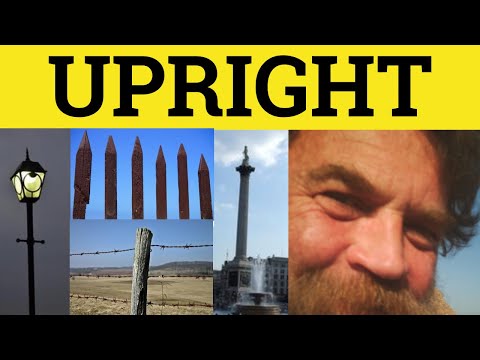 🔵Upright Meaning - Upright Examples - Upright Defined - Upright Definition - Upright Means - Upright