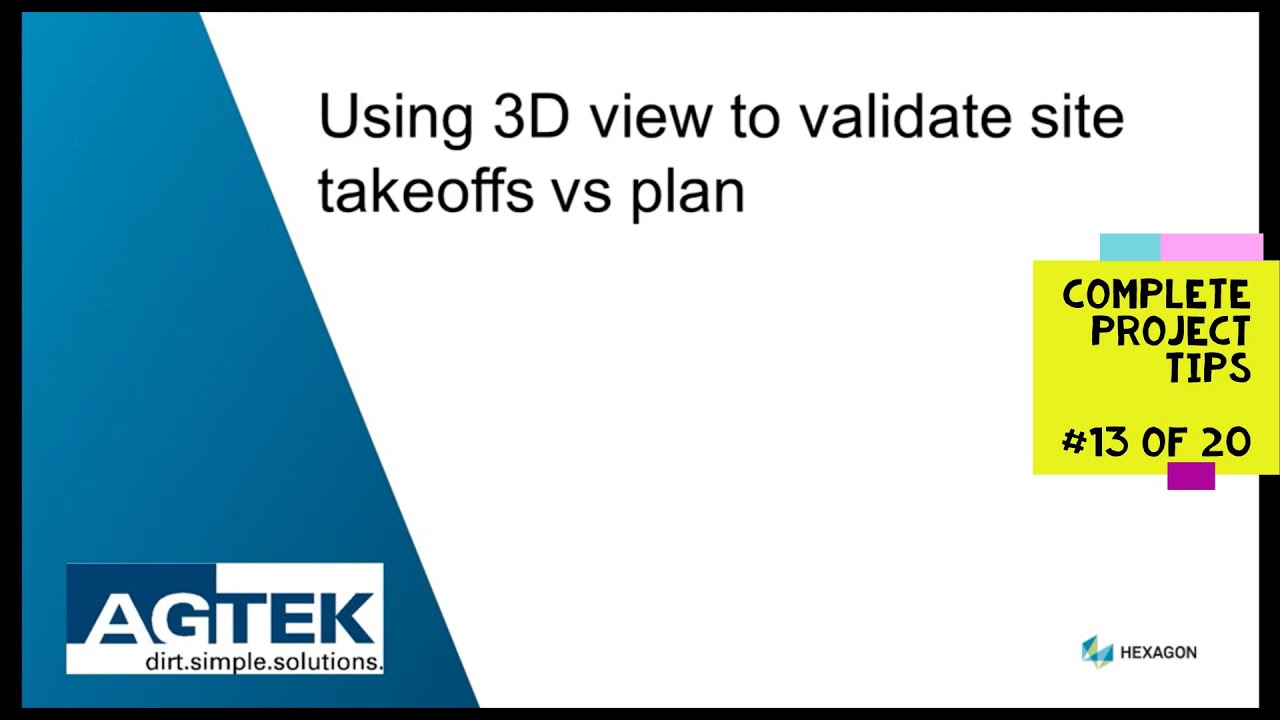 AGTEK TechTips across a project : #13 Using 3D view to validate site takeoffs vs plan