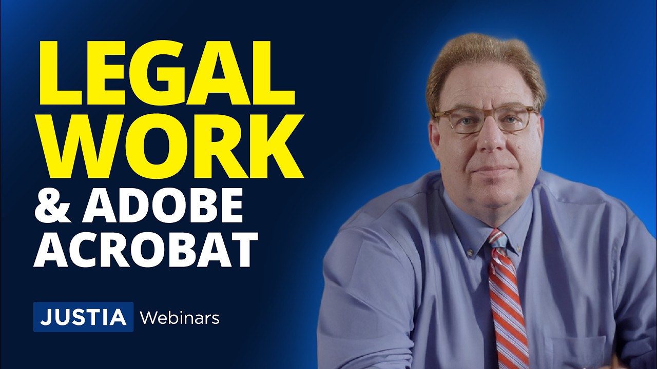 Smarter Legal Workflows with Adobe Acrobat: From Fundamentals to AI | Justia Webinars