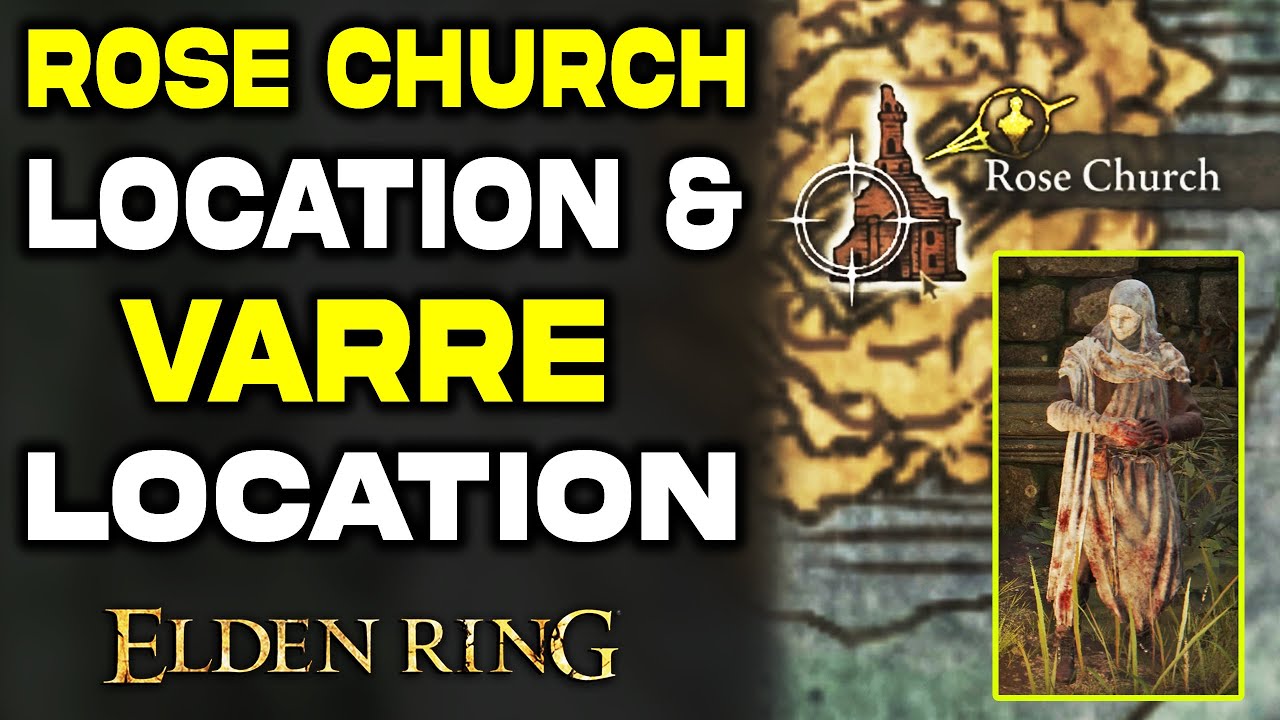 Rose Church Location & VARRE Location in Elden Ring | How to Find Rose Church Guide