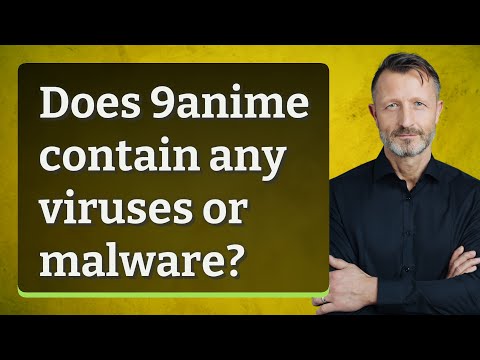 Does 9anime contain any viruses or malware?