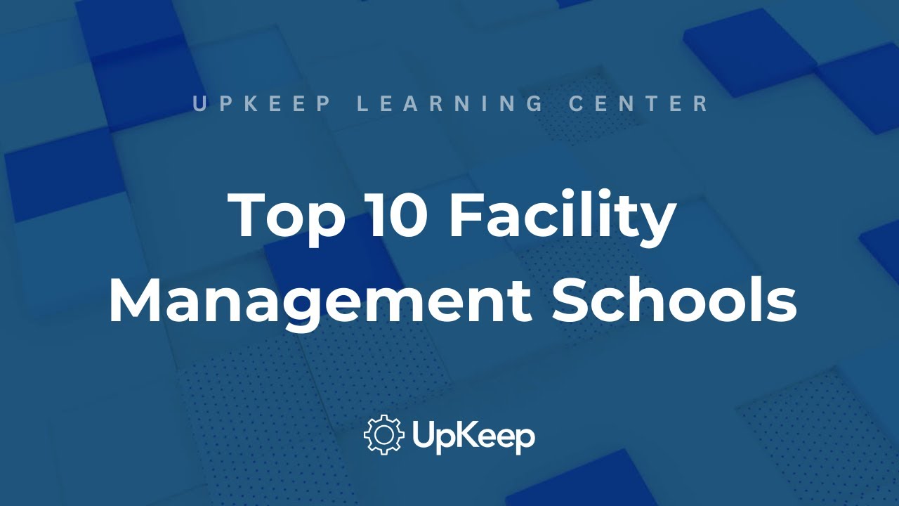 Discover Best Certification & Degree Programs in Facility Management | UpKeep