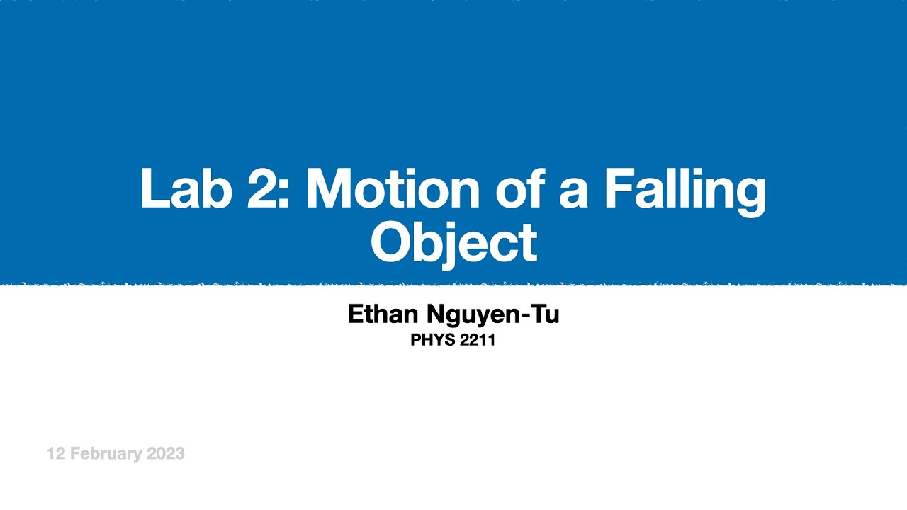 PHYS2211 | Lab 2: Motion of a Falling Object (Longer Time)