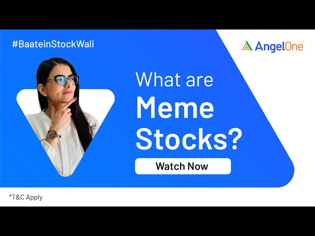 Meme Stocks - Definition, Examples and Advantages | Angel One