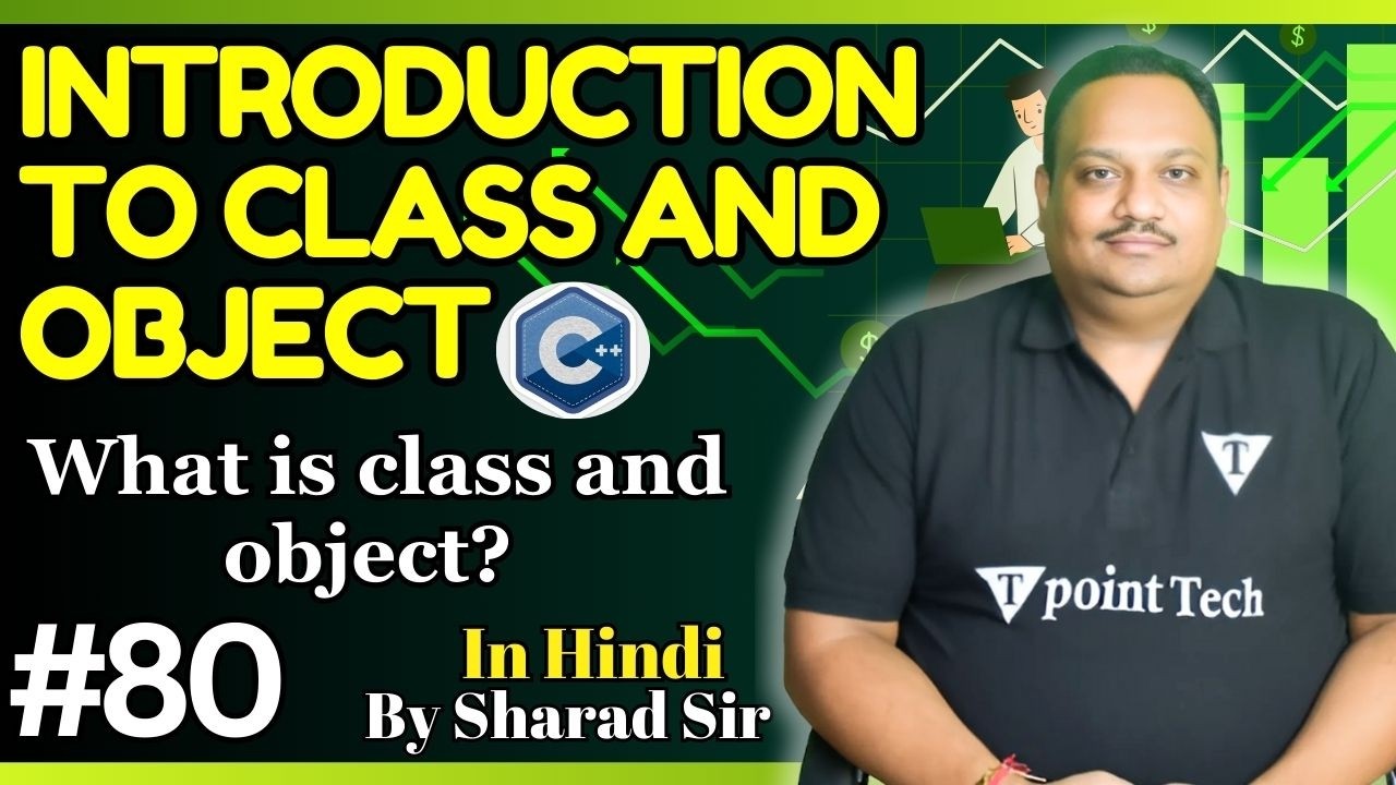 #80 Class & Object in C++ with Example | What is Class & Object in C++? | C++ Tutorial | Tpoint Tech