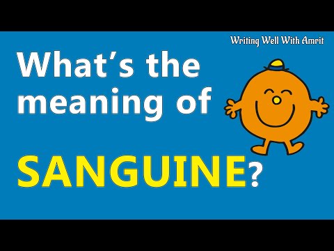 The meaning of sanguine | Sanguine explained
