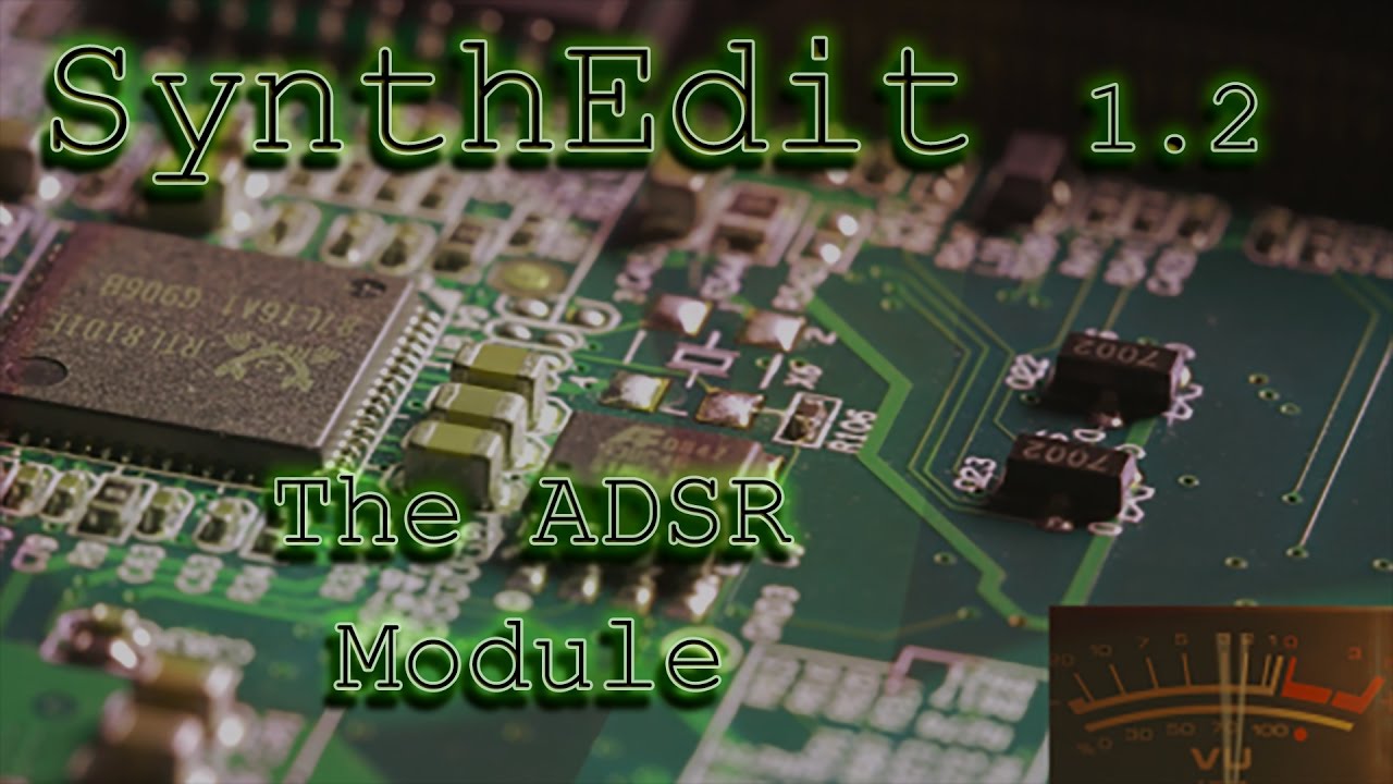 SynthEdit 1.2 Tutorial 7 - The ADSR Module