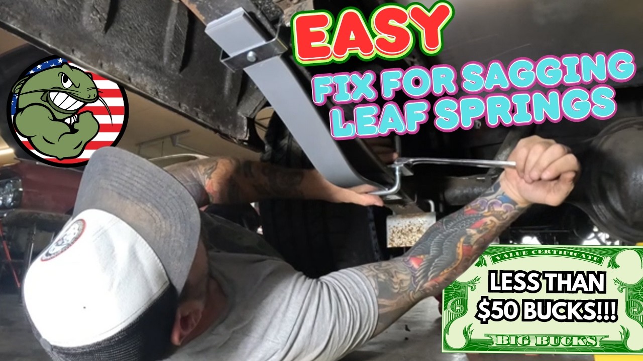 Fix LEAF SPRING Sag for Under $50!