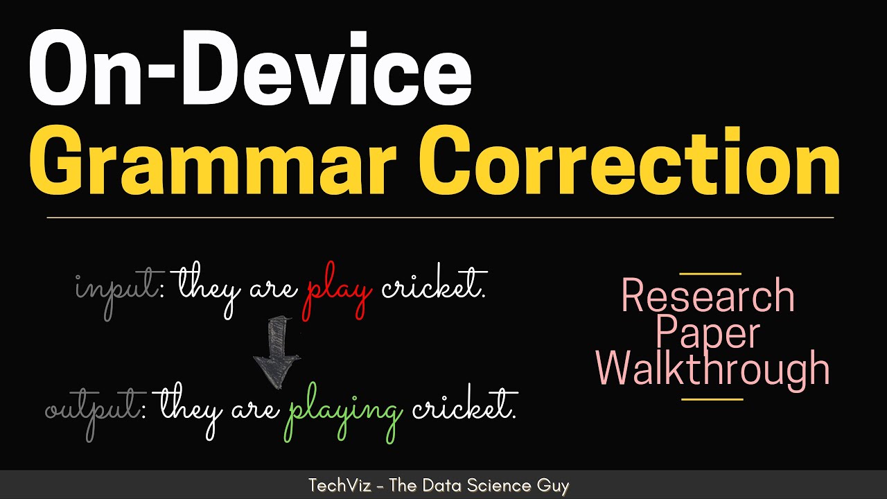 An Efficient System for Grammatical Error Correction on Mobile Devices (Research Paper Walkthrough)