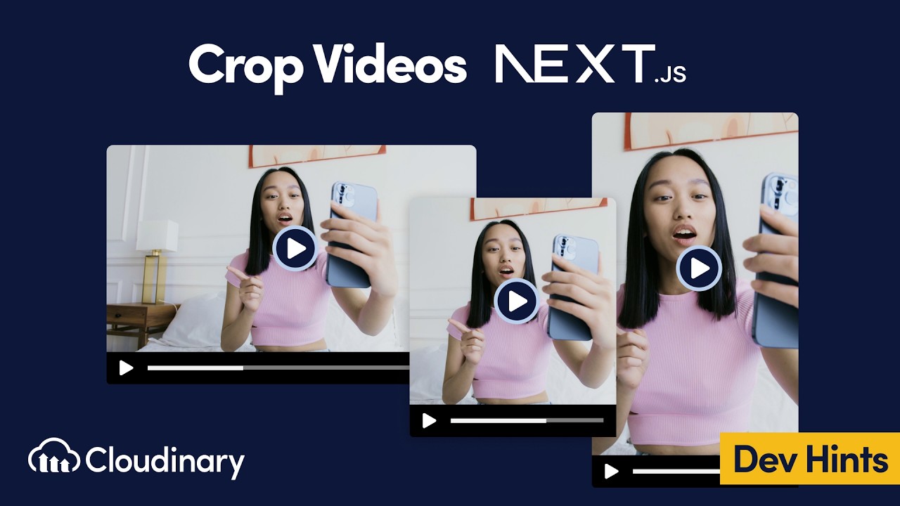 Crop & Resize Videos in Next.js with Cloudinary - Dev Hints