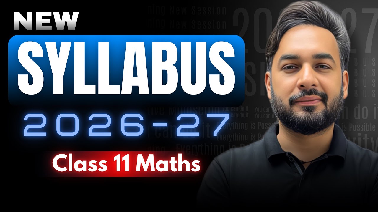 Class 11 Maths New Updated Syllabus 🔥 2026-27 | CBSE Class 11 New Syllabus 2026-27 🎯
