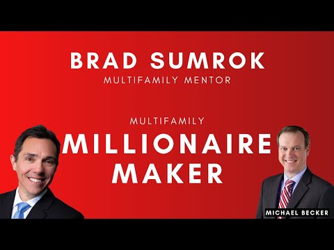 Mentoring from the Multifamily Millionaire Maker | Brad Sumrok – The ...