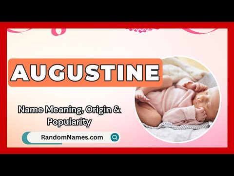 Augustine - Baby Girl Name Meaning, Origin & Popularity - RandomNames.com