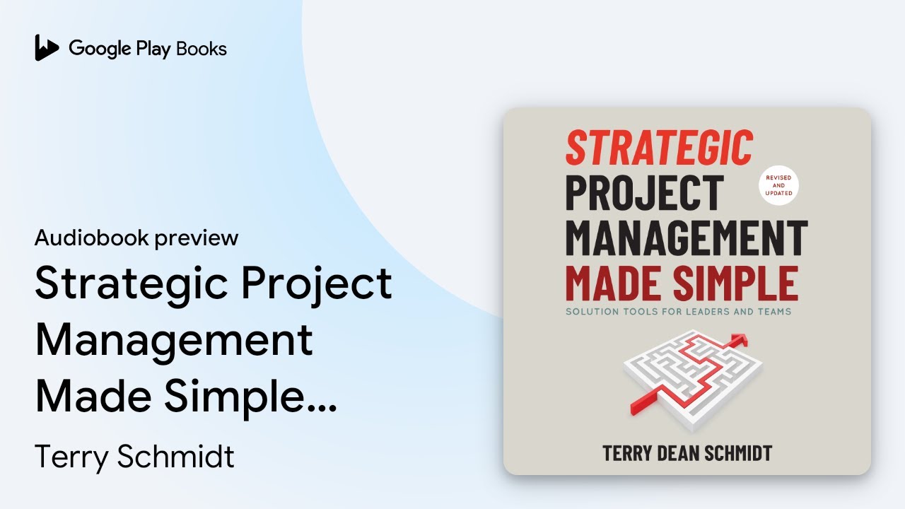 Strategic Project Management Made Simple:… by Terry Schmidt · Audiobook preview