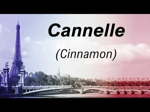 How to Pronounce Cannelle in French + French sentence with it