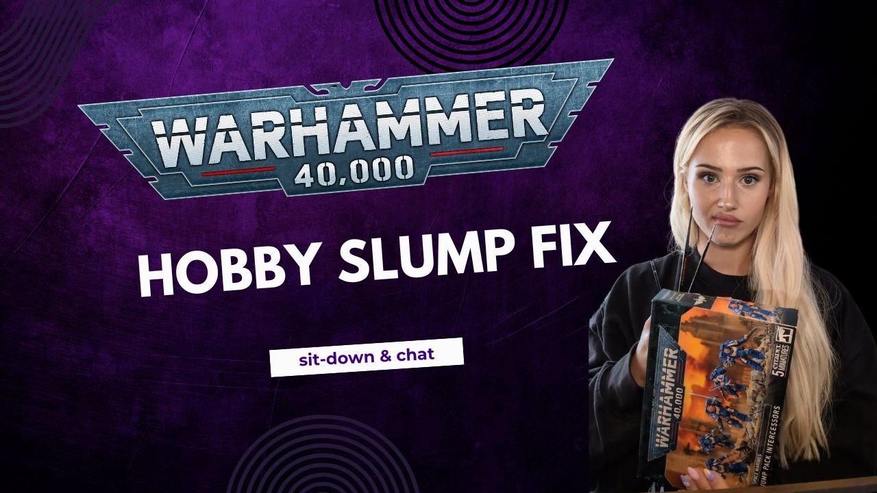 WARHAMMER 40K Painting Slump? How I Got Back Into It