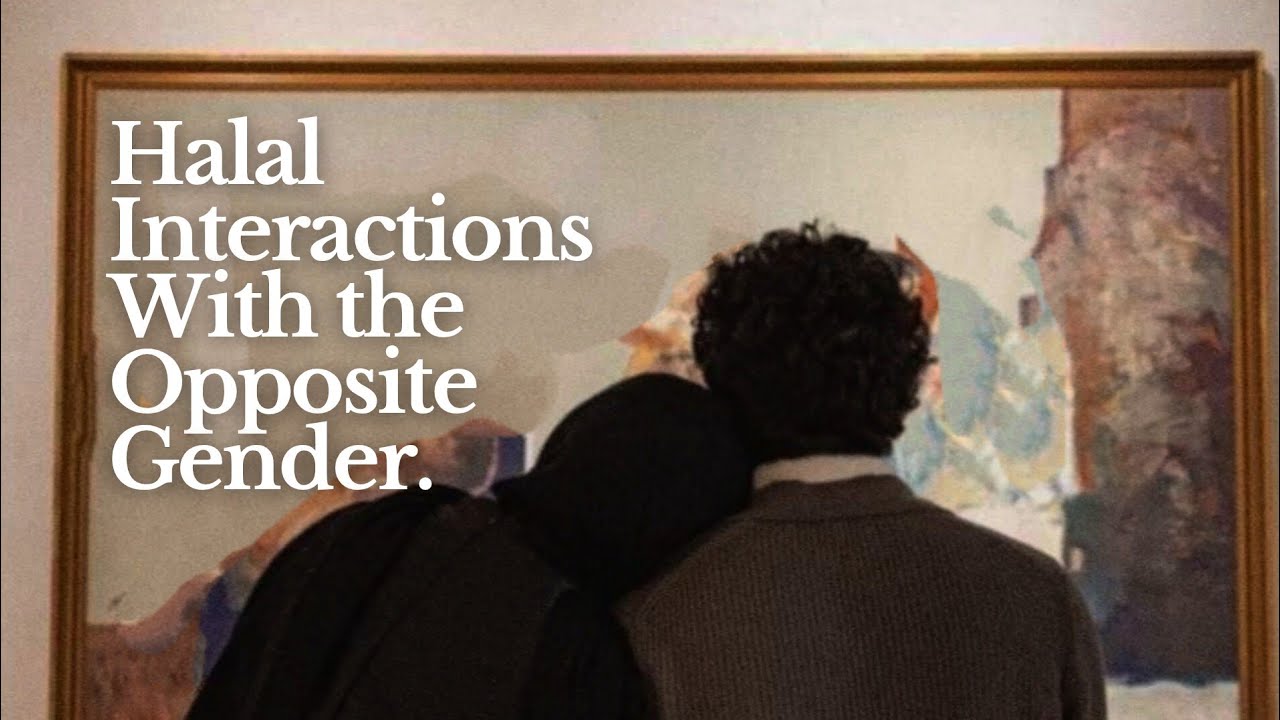 Navigating Halal Interactions with the Opposite Gender | Galaxy.ai