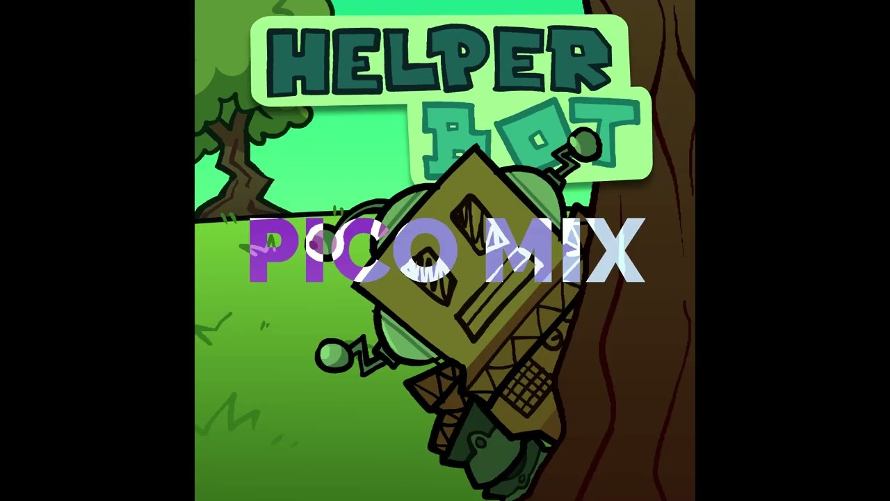 HELPERBOT PICOMIX ~ (ft. Mista Finnsta, Progafilms) - Funkin' on the Heights OST